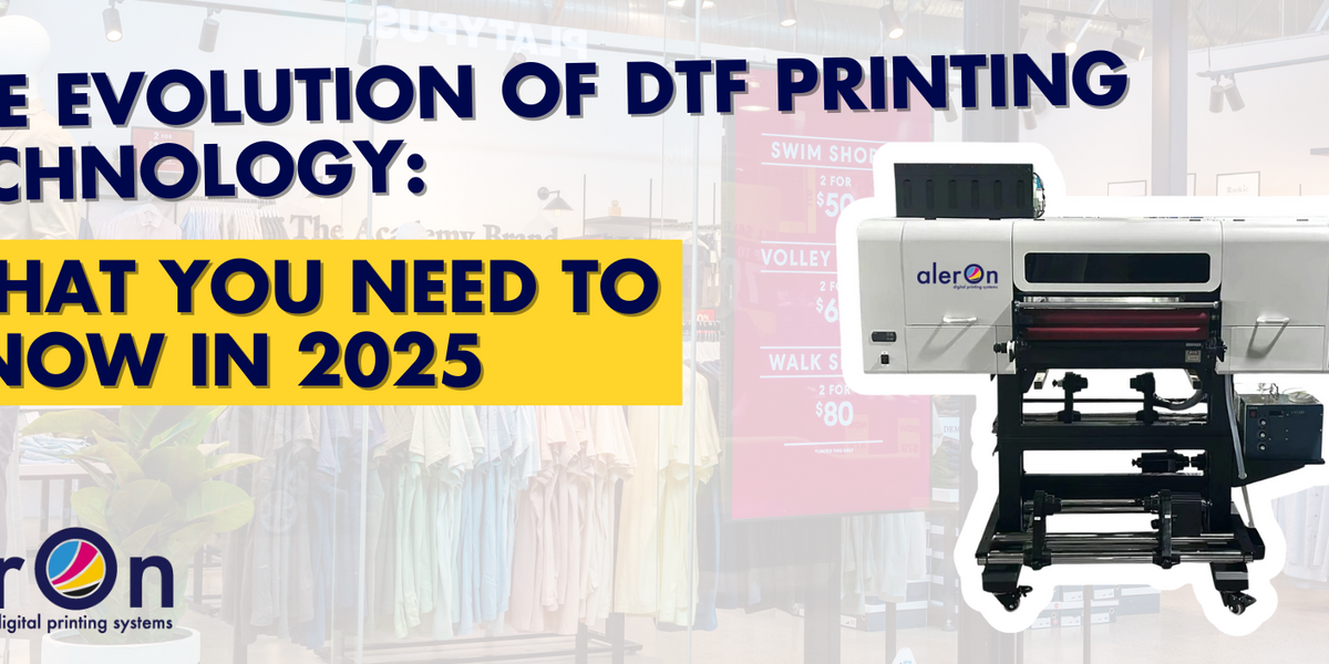 The Evolution of DTF Printing Technology: What You Need to Know in 2025 — Aleron Digital ...