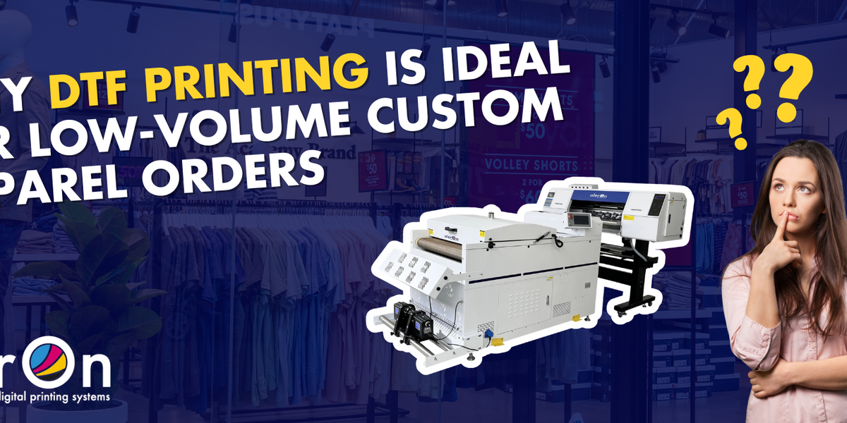 Why DTF Printing is Ideal for Low-Volume Custom Apparel Orders — Aleron ...